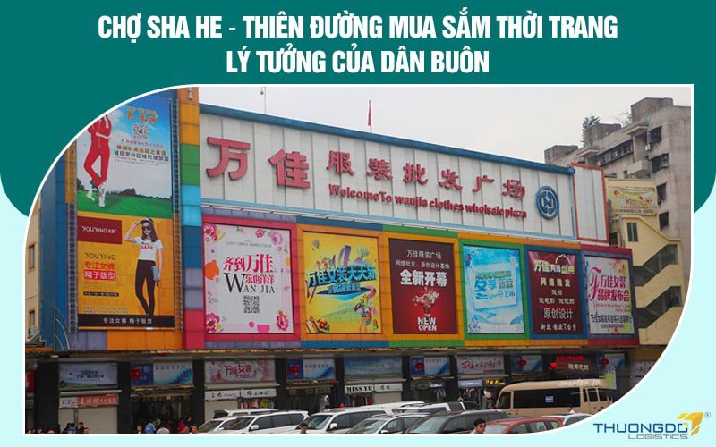 Chợ Sha He – Thiên đường mua sắm thời trang lý tưởng của dân buôn