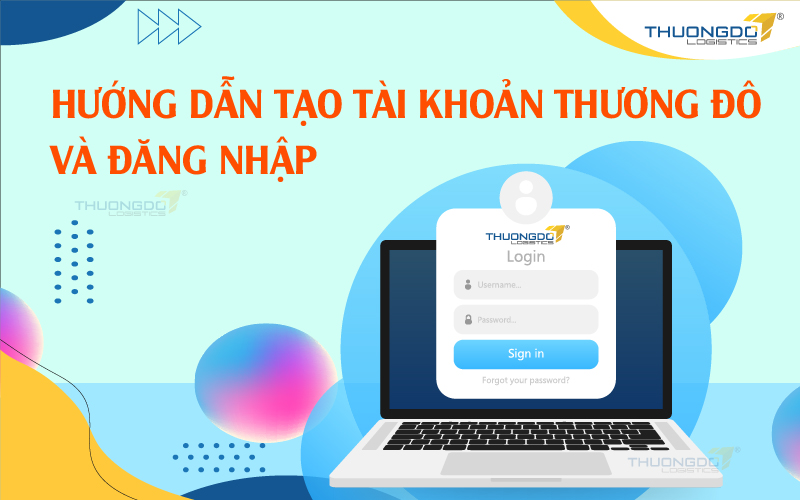 Hướng dẫn tạo tài khoản Thương Đô và đăng nhập